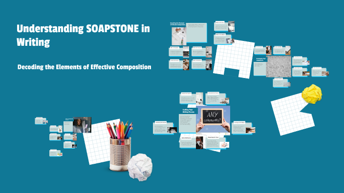 Understanding SOAPSTONE in Writing by Rachael Myra on Prezi
