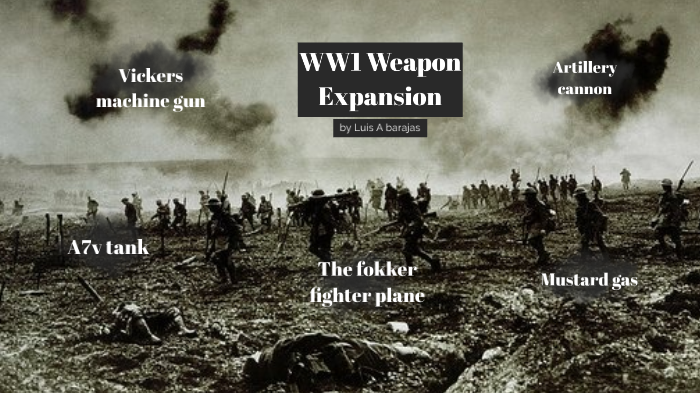 WW1 Weapon expansion by Luis Barajas on Prezi