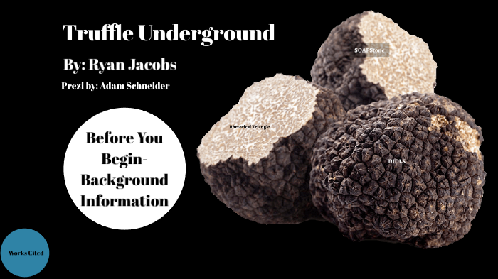 Truffle Underground by Adam Schneider on Prezi