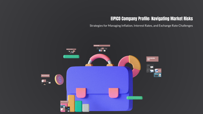 EIPICO Company Profile: Navigating Market Risks by هدير السيد on Prezi