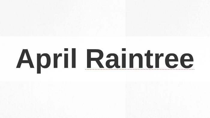 April Raintree by Cody McJannet on Prezi