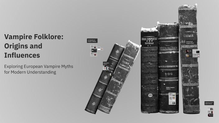 Vampire Folklore: Origins and Influences by D Lonergan on Prezi