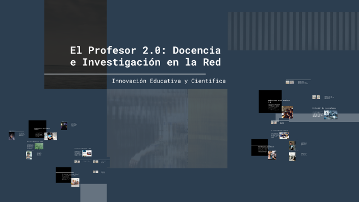 El Profesor 2.0: Docencia e Investigación en la Red by IULIANA DROC on Prezi
