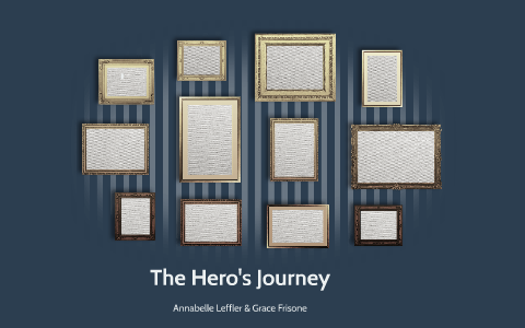 The Hero's Journey by Annabelle Leffler on Prezi