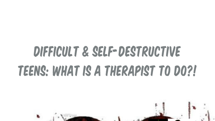 DIFFICULT AND SELF DESTRUCTIVE TEENS by Dan Phillips on Prezi