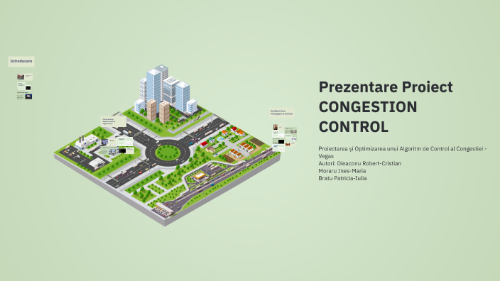 Prezentare Proiect CONGESTION CONTROL by Andrei Mihai on Prezi