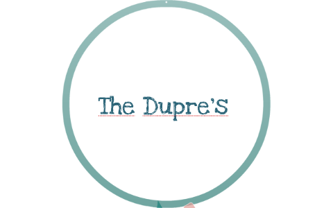 Dupre Family Tree by Chelsee' Checker on Prezi