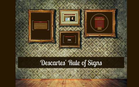 Descartes' Rule of Signs by Jonah Wilamowski on Prezi