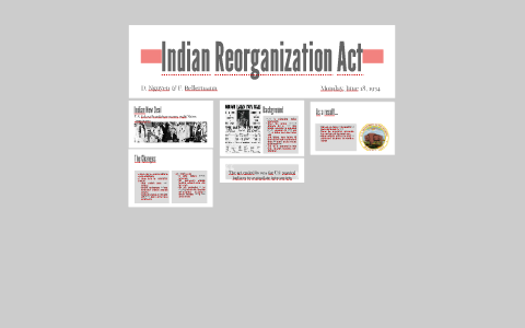 Indian Reorganization Act by Cherry Flinstones on Prezi