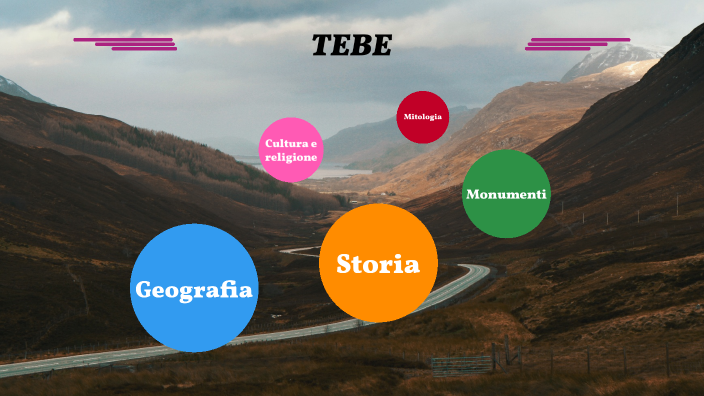 Tebe storia e geografia by Riccardo Bellorio on Prezi