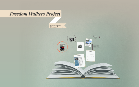 Freedom Walkers Project by Jason Accardi on Prezi