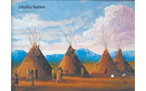Blackfoot (Siksika) Nation by Chantel Tran on Prezi