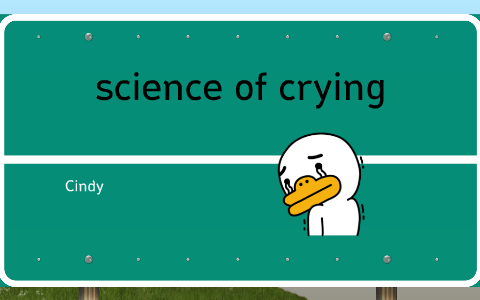 science of crying by 한빈 이 on Prezi