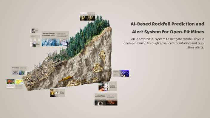 AI-Based Rockfall Prediction and Alert System for Open-Pit Mines by Vishal G on Prezi