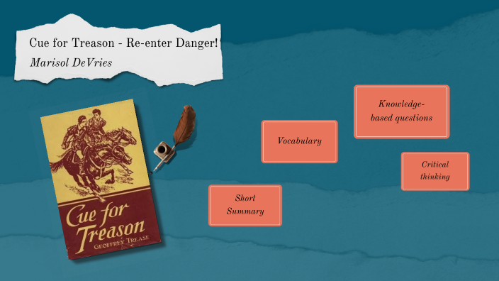 Chapter 9 - Cue for Treason - Marisol by Marisol DeVries élève on Prezi