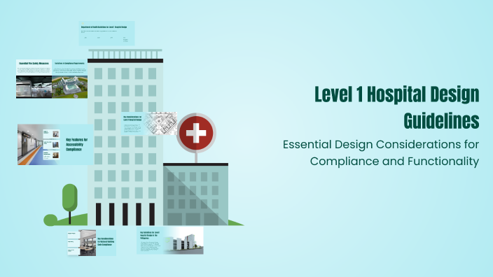 Level 1 Hospital Design Guidelines by Regine Vasquez on Prezi