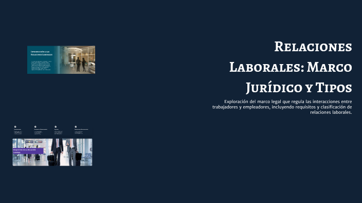 Relaciones Laborales: Marco Jurídico y Tipos by Ignacio Omar Genua on Prezi