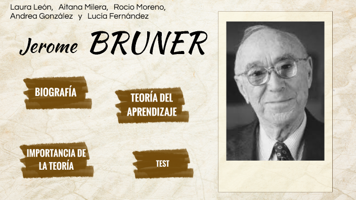 JEROME BRUNER by lucia fernandez on Prezi