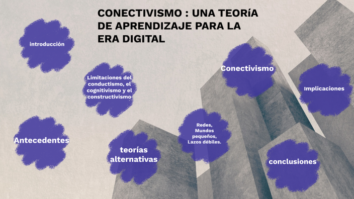 conectivismo: una teoría de aprendizaje para la era digital by Payan ...