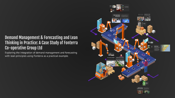 Demand Management & Forecasting and Lean Thinking in Practice: A Case Study of Fonterra Co ...
