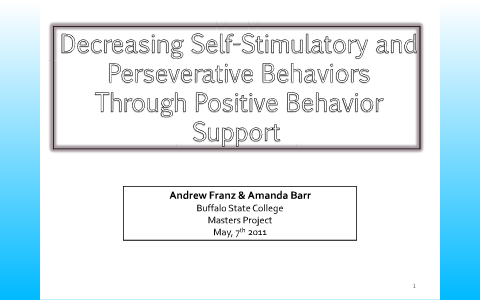 Decreasing Self-Stimulatory and Perseverative Behaviors Through ...