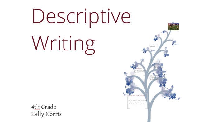 Descriptive Writing by Kelly Norris on Prezi