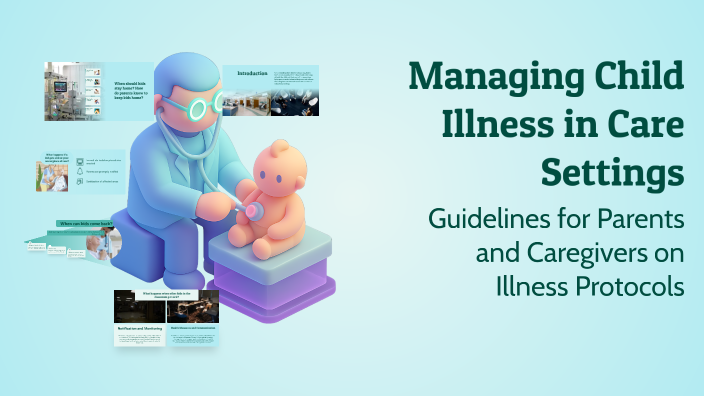 Managing Child Illness in Care Settings by Acd Oyewole on Prezi
