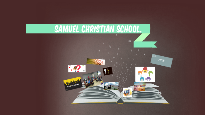 samuel christian school. by Paul Pleitez on Prezi