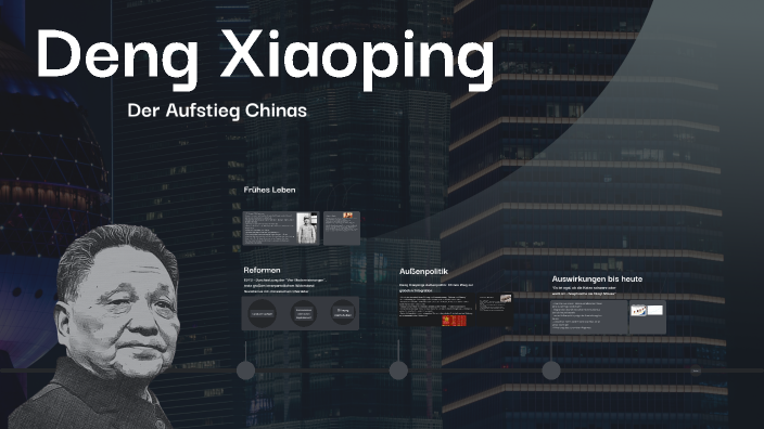 Deng Xiaoping by Philip Tamino Albrecht on Prezi