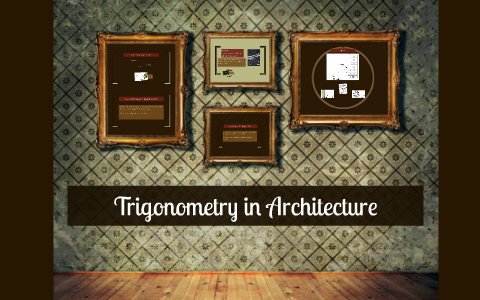 Trigonometry in Architecture by on Prezi