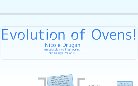 Evolution of Ovens by Nicole Drugan on Prezi