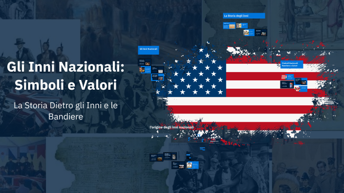 Gli Inni Nazionali: Simboli e Valori by jivandeep singh on Prezi