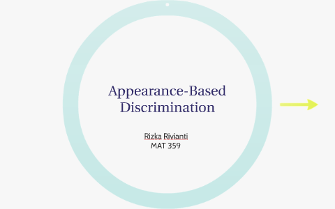 Appearance-Based Discrimination by Rizka Rivianti on Prezi