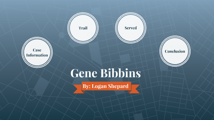 Gene Bibbins by Logan Shepard on Prezi