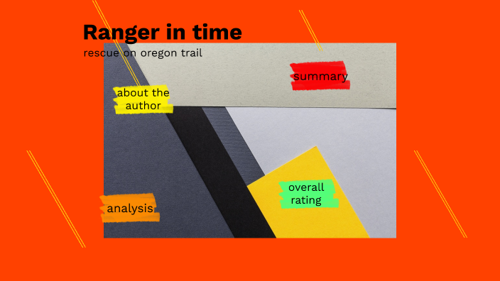 ranger in time rescue on oregon trail by Brayden Booker [Student] on Prezi