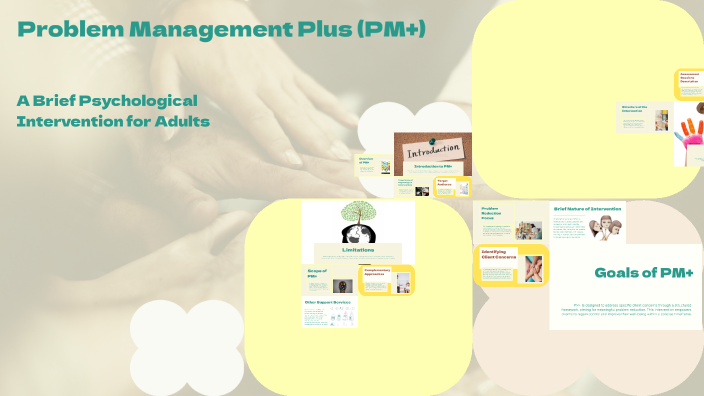 Problem Management Plus (PM+) by Cynthia Matildes on Prezi