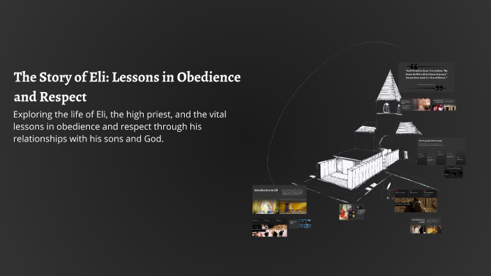 The Story of Eli: Lessons in Obedience and Respect by mary soliman on Prezi