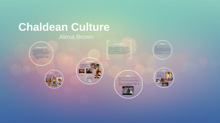 Chaldean Culture by Alexa Brown on Prezi