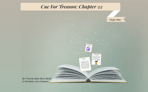 Cue For Treason: Chapter 22 by Charlotte E on Prezi