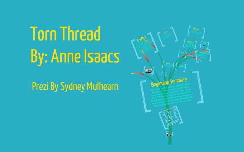 Torn Thread by Sydney Mulhearn on Prezi