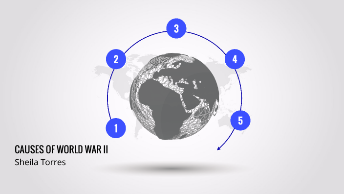 causes of worls war 2 by s t on Prezi