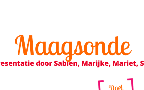 Maagsonde by S V on Prezi