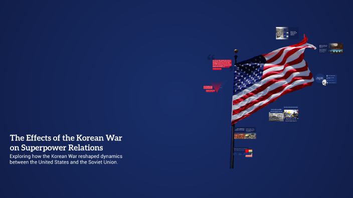 The Effects of the Korean War on Superpower Relations by Joshua Fellows ...