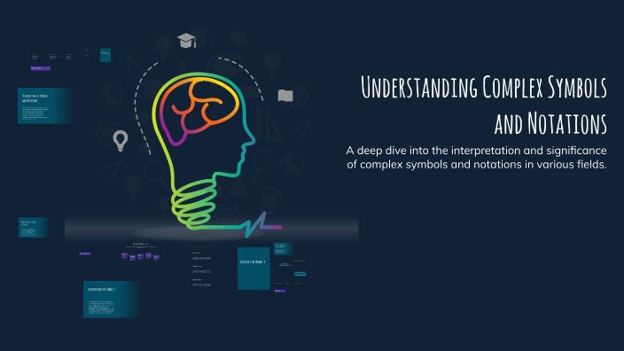 Understanding Complex Symbols and Notations by Sana Tartir on Prezi