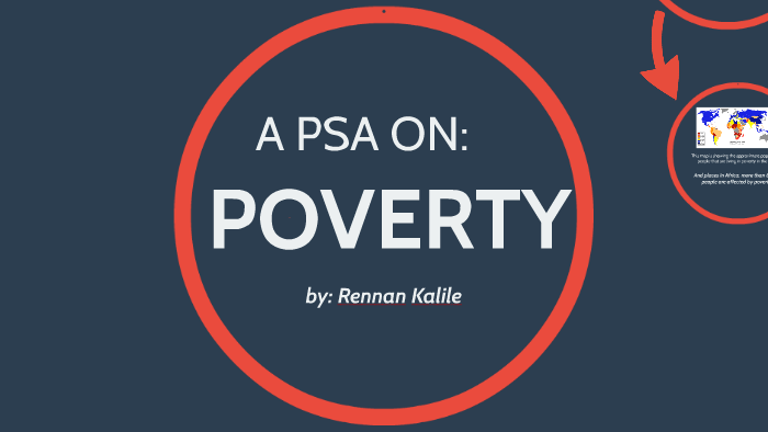 A PSA on Poverty by rennan kalile on Prezi