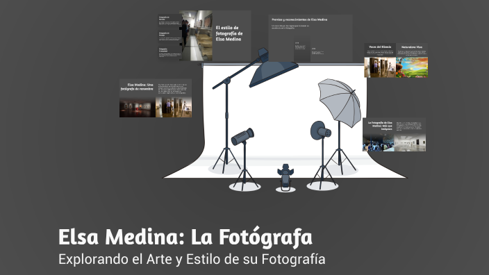 Elsa Medina: La Fotógrafa by tania Montoya on Prezi