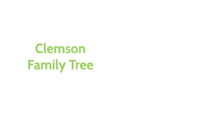 Clemson Family Treee by Kiki Logel on Prezi