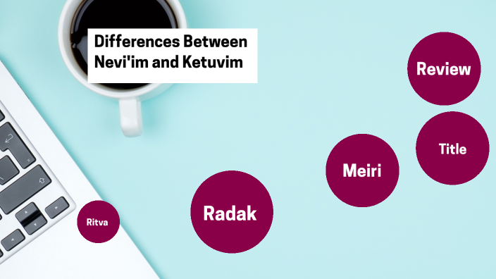 Differences Between Nevi'im and Ketuvim by Noah Marlowe on Prezi