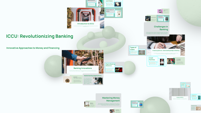 ICCU: Revolutionizing Banking by manuel rodriguez on Prezi