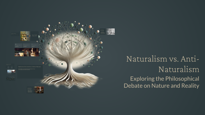Naturalism vs. Anti-Naturalism by Karolina Żakowska on Prezi
